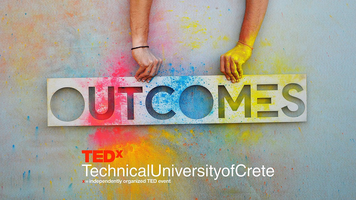 TEDx TechnicalUniversityofCrete – Outcomes | Σάββατο 19 Μαΐου 2018 ...